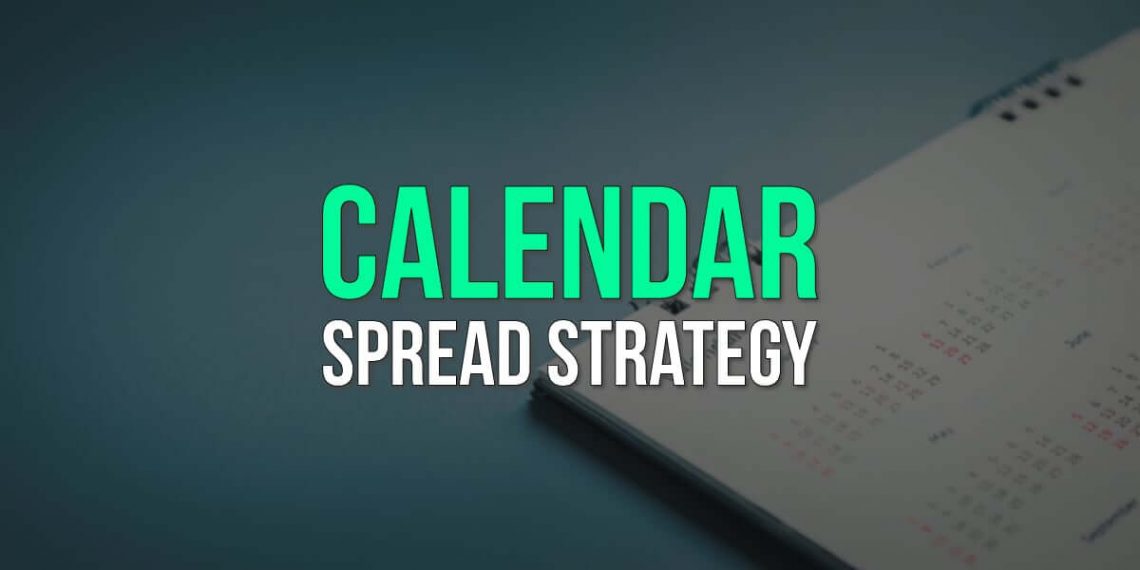 How to use calendar spread strategy in the best way? – The Financial ...
