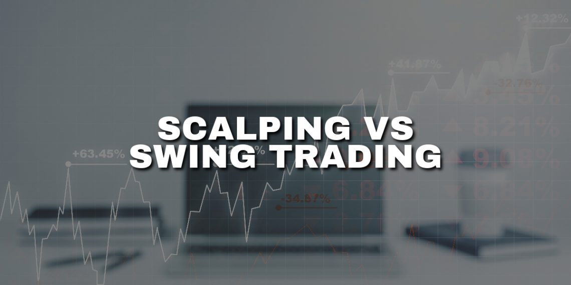 Scalp vs Swing Trading: How to choose Your Style – The Financial Horizons