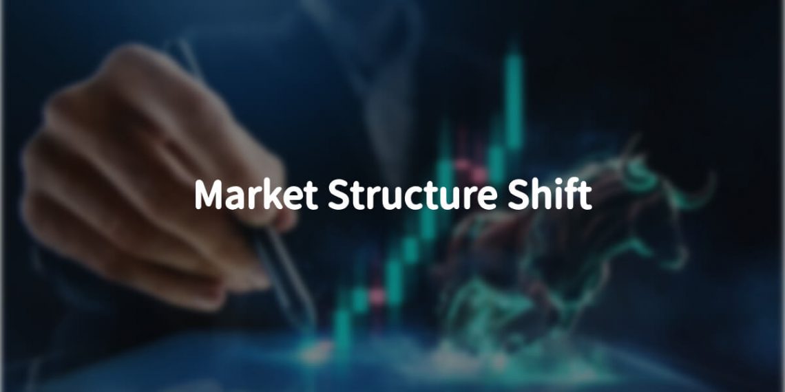 How to Identify Market Structure Shift? – The Financial Horizons